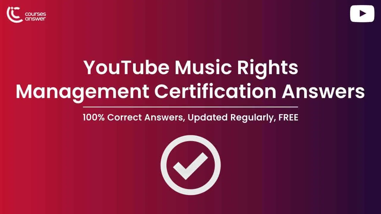 YouTube Music Rights Management Certification Answers [Updated ...